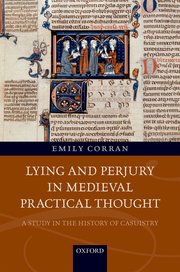 Publication – Emily Corran, « Lying and Perjury in Medieval Practical ...