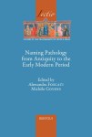 Publication – « Naming Pathology from Antiquity to the Early Modern ...